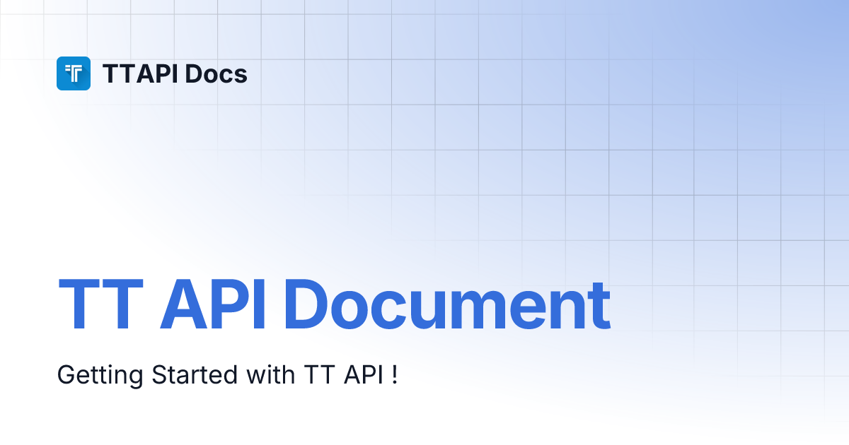 TT API Document | TTAPI Docs